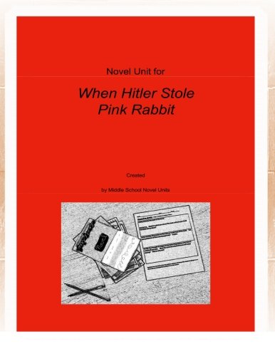 Novel Unit for When Hitler Stole Pink Rabbit by Middle School Novel ...