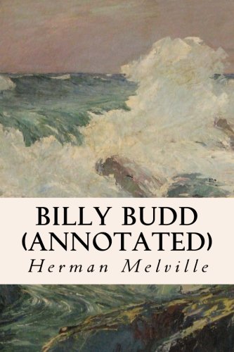 Billy Budd (annotated) by Herman Melville | Goodreads