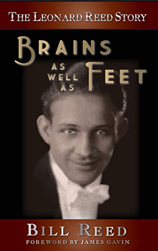 The Leonard Reed Story: Brains as Well as Feet by Bill Reed | Goodreads