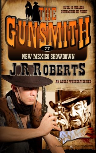 New Mexico Showdown (The Gunsmith) by J.R. Roberts | Goodreads