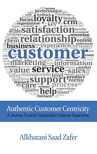 Authentic Customer Centricity by Alkhatani Saad Zafer | Goodreads