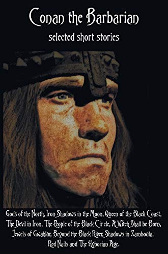 Conan the Barbarian, selected short stories including Gods of the North ...