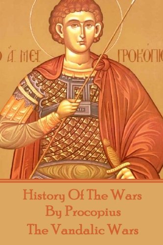 History of the Wars: The Vandalic Wars by Procopius | Goodreads