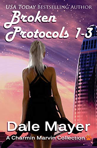 Broken Protocol 1-3 by Dale Mayer | Goodreads