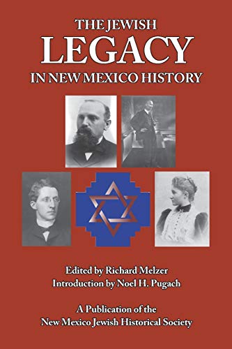 The Jewish Legacy in New Mexico History by Richard Melzer | Goodreads