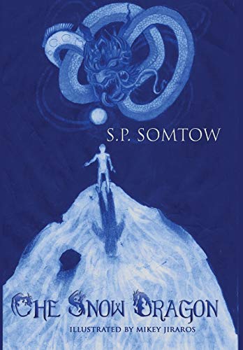 The Snow Dragon by S.P. Somtow | Goodreads