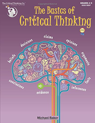 The Basics of Critical Thinking Workbook - Lessons and Activities by ...