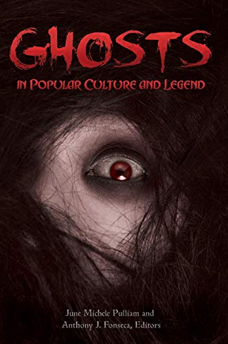 Ghosts in Popular Culture and Legend by June Michele Pulliam | Goodreads