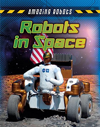 Robots in Space (Amazing Robots, 4) by Richard Spilsbury | Goodreads