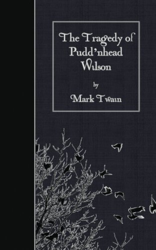 The Tragedy of Pudd'nhead Wilson by Mark Twain | Goodreads