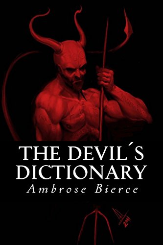 The Devils Dictionary by Ambrose Bierce | Goodreads