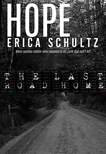 The Last Road Home by Hope Erica Schultz | Goodreads
