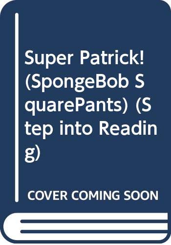 Super Patrick! (SpongeBob SquarePants) by Random House | Goodreads
