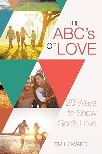 The Abc's of Love by Tim Howard | Goodreads