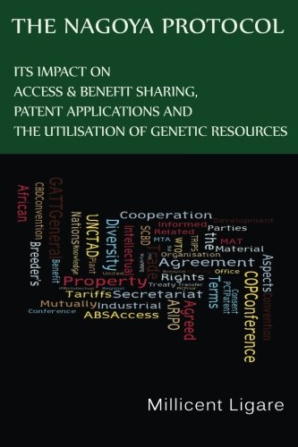 The Nagoya Protocol: Its impact on access & benefit sharing, patent ...