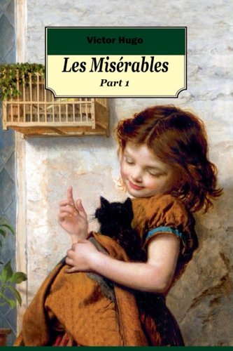 Les Miserables Part 1 by Victor Hugo | Goodreads