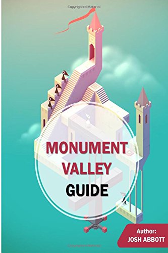 Monument Valley Guide by Josh Abbott | Goodreads