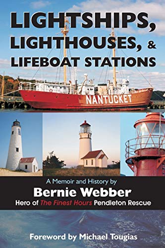 Lightships, Lighthouses, and Lifeboat Stations: A Memoir and History by ...