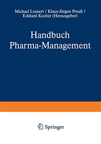 Handbuch Pharma-Management: Band 1 Entscheidungs- und Marktstrukturen ...