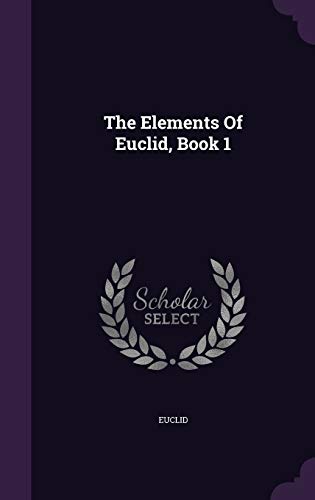The Elements Of Euclid, Book 1 by Euclid | Goodreads