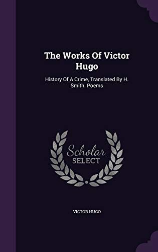 History of a Crime. Poems by Victor Hugo | Goodreads