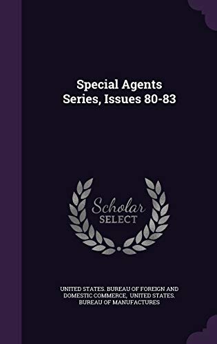 Special Agents Series, Issues 80-83 by U.S. Bureau of Foreign and ...