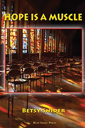 Hope Is a Muscle by Betsy Snider | Goodreads