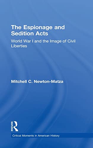 The Espionage and Sedition Acts: World War I and the Image of Civil ...