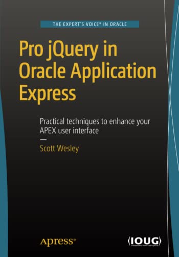 Pro jQuery in Oracle Application Express by Scott Wesley | Goodreads