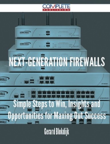 Next-Generation Firewalls - Simple Steps to Win, Insights and ...