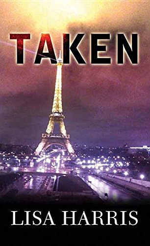 Taken by Lisa Harris | Goodreads