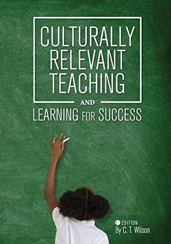 Culturally Relevant Teaching and Learning for Success by Chevella ...