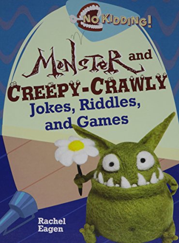 Monster and Creepy-Crawly Jokes, Riddles, and Games by Rachel Eagen ...