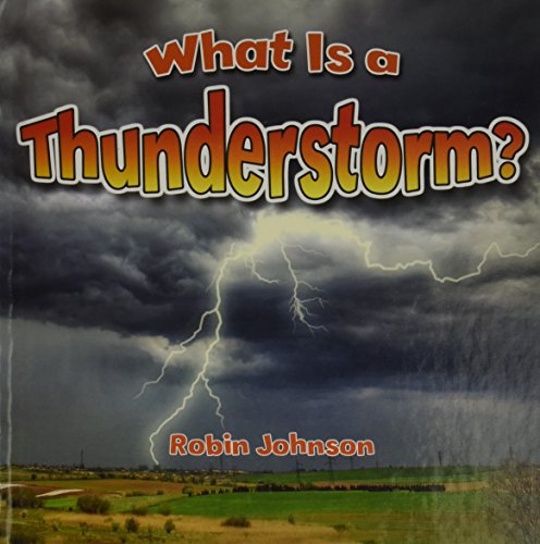 What Is a Thunderstorm? (Severe Weather Close-up) by Robin Johnson ...
