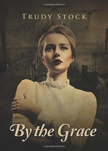 By the Grace by Trudy Stock | Goodreads