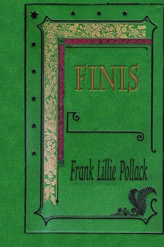 Finis by Frank Lillie Pollack | Goodreads
