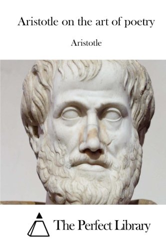 Aristotle on the art of poetry by Aristotle | Goodreads