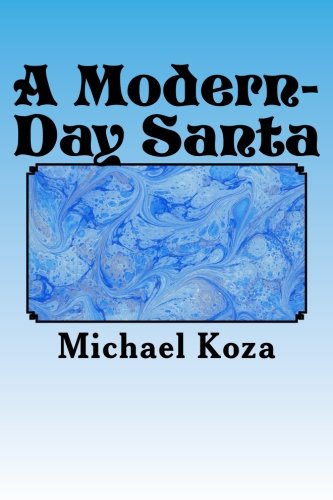 A Modern-Day Santa by Michael Koza | Goodreads