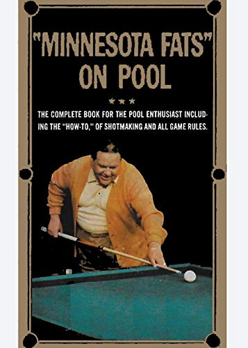 Minnesota Fats on Pool: The Complete Guide For The Pool Enthusiast ...