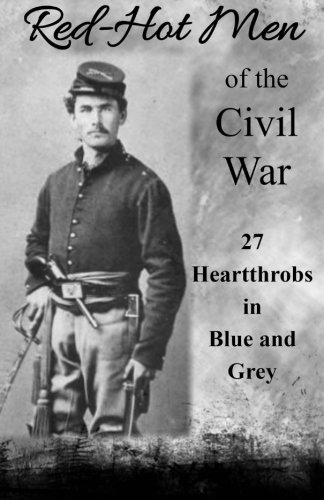 Red-Hot Men of the Civil War by Morgan Wilder | Goodreads