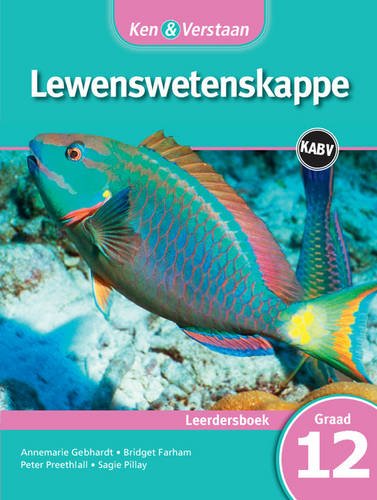 Ken & Verstaan Lewenswetenskappe Leerdersboek Graad 12 (CAPS Life ...