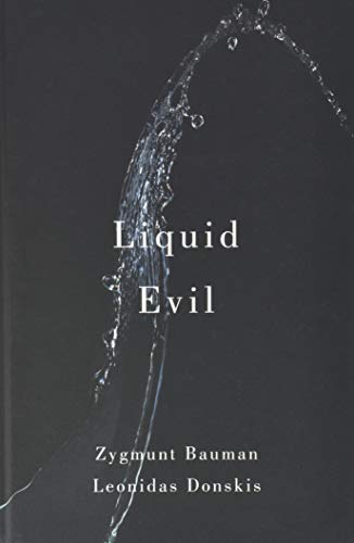 Liquid Evil by Zygmunt Bauman | Goodreads