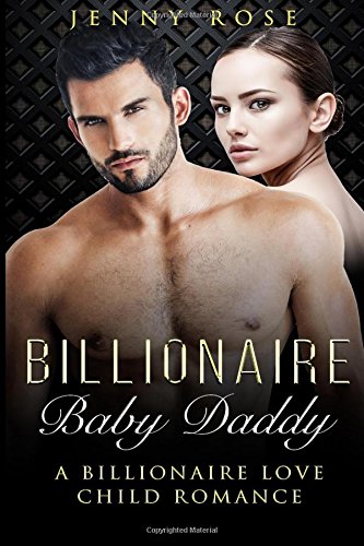 Billionaire Baby Daddy by Jenny Rose | Goodreads