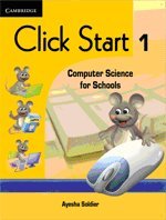 Click Start 1 Primary: Computer Science for Schools by Ayesha Soldier ...