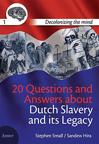 20 Questions and Answers on Dutch Slavery and its Legacy by Stephen ...