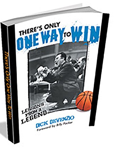 There’s Only One Way to Win by Dick DeVenzio | Goodreads