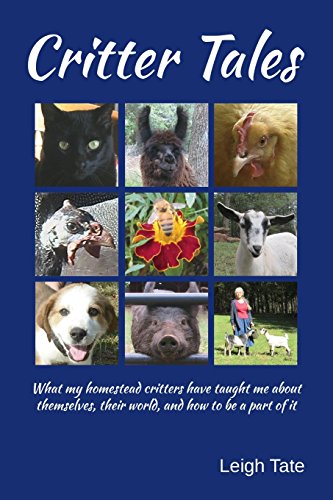 Critter Tales: What my homestead critters have taught me about ...