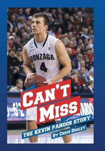 Can't Miss: The Kevin Pangos Story by Chris Dooley | Goodreads