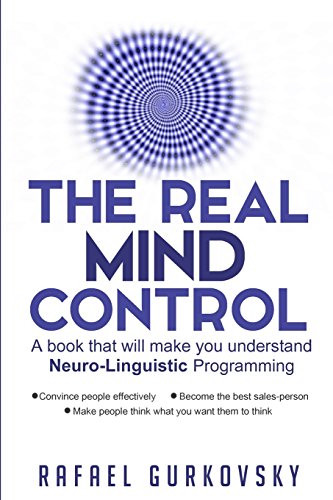 The Real Mind Control: A book that will make you understand Neuro ...