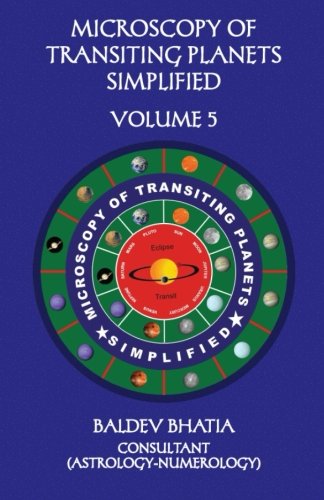 Microscopy of Transiting Planets Simplified Volume 5 by Baldev Bhatia | Goodreads